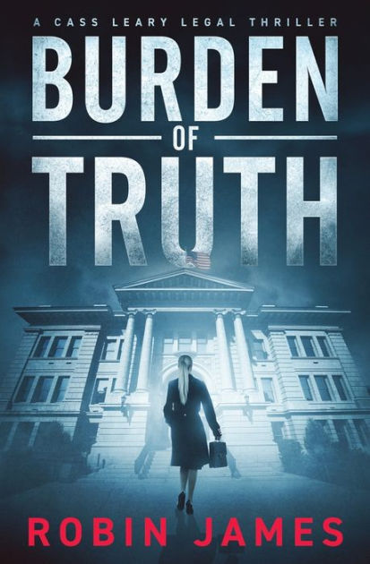 Burden of Truth by Robin James, Paperback | Barnes & Noble®