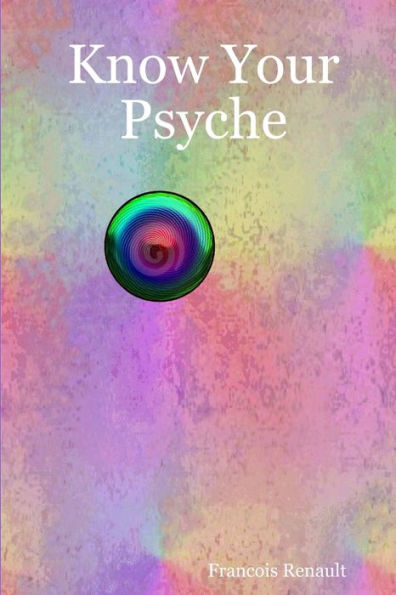 Know Your Psyche by Francois Renault, Paperback | Barnes & Noble®