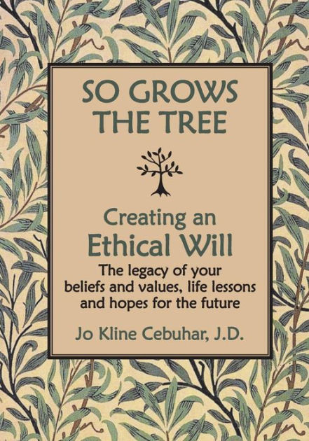 SO GROWS THE TREE - Creating an Ethical Will: The legacy of your ...