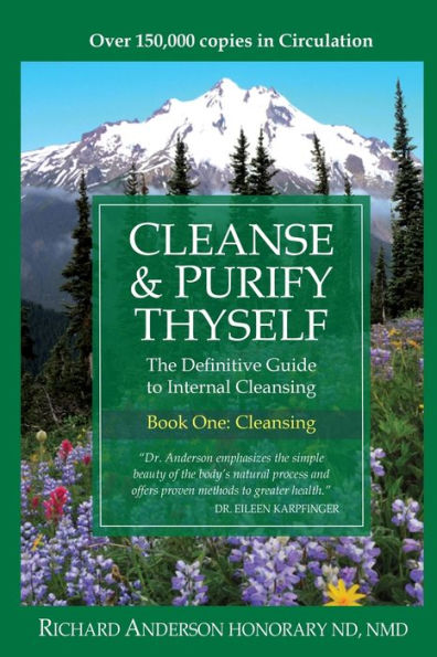 Cleanse & Purify Thyself: The Definitive Guide to Internal Cleansing by ...