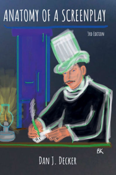 Anatomy of a Screenplay Third Edition: Writing the American Screenplay ...