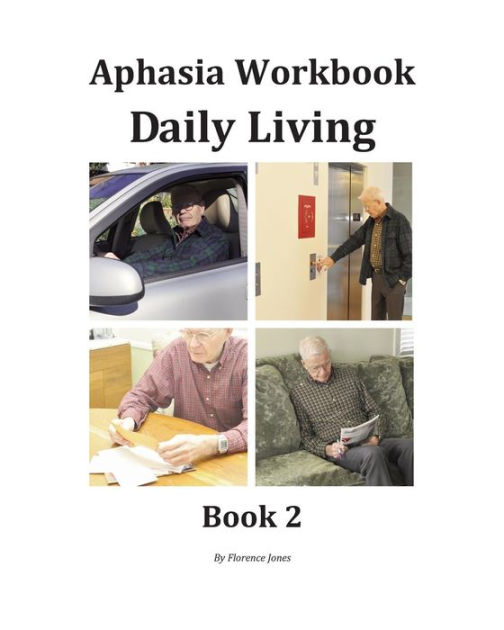 Aphasia Workbook Daily Living Book 2 by Florence Jones, Paperback ...