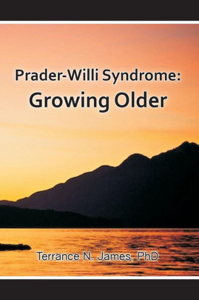 Prader-Willi Syndrome: Growing Older by Terrance N James PhD, Paperback ...