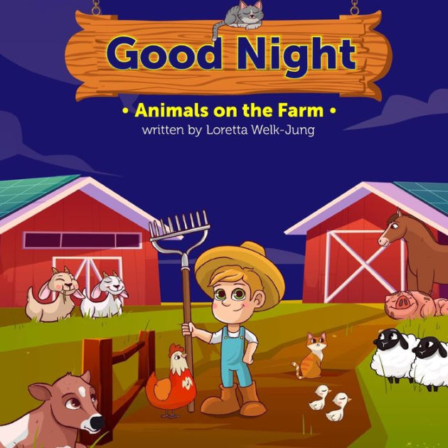 Good Night Animals on the Farm by Loretta Welk-Jung, Paperback | Barnes ...