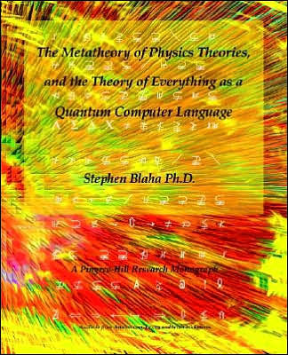 The Metatheory of Physics Theories, and the Theory of Everything as a ...