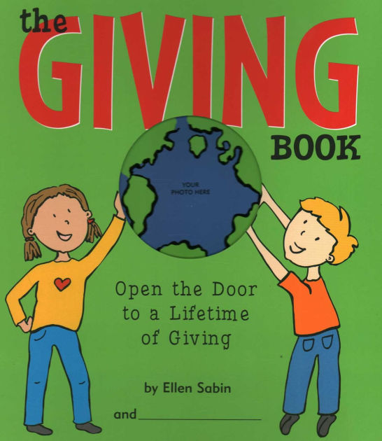 The Giving Book: Open the Door to a Lifetime of Giving by Ellen Sabin ...