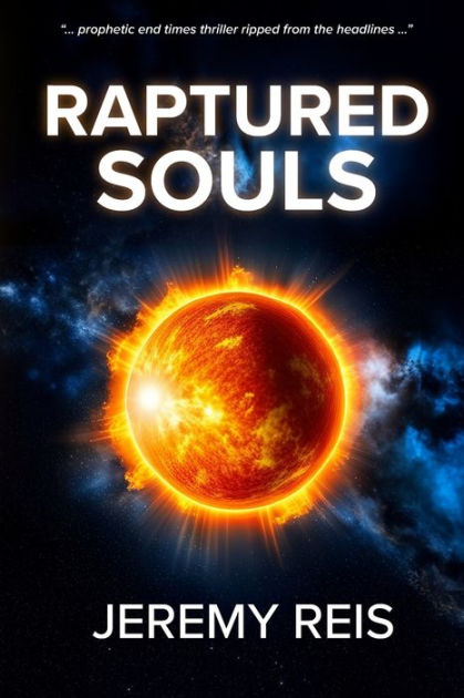 Raptured Souls: The Dawn of Tribulation by Jeremy Reis, Paperback ...