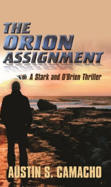 The Orion Assignment by Austin Camacho, Paperback | Barnes & Noble®