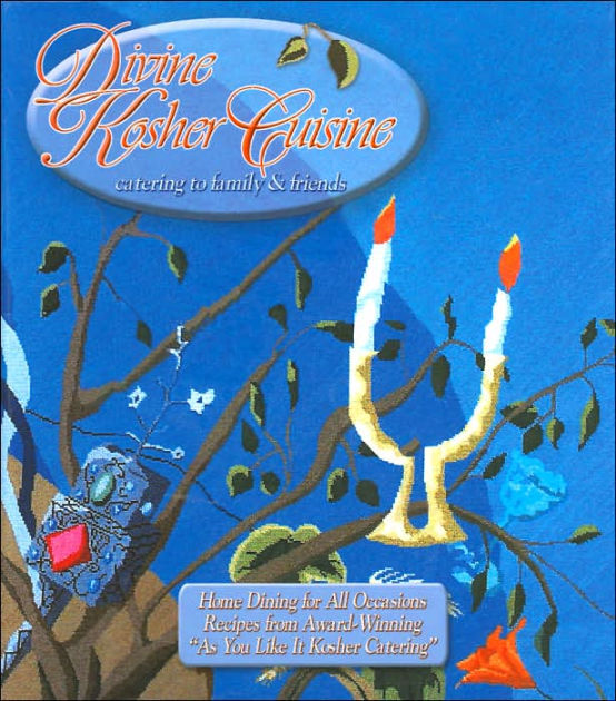 Divine Kosher Cuisine: Catering to Family & Friends by Risé Routenberg ...