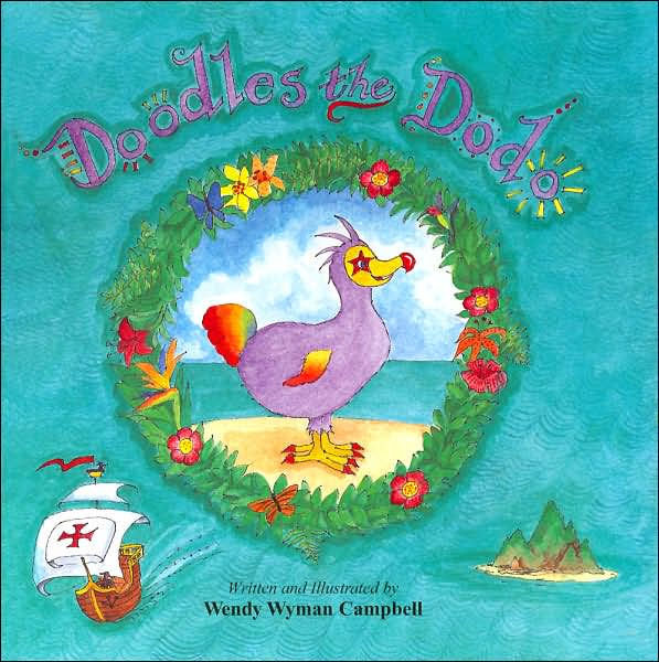 Doodles the Dodo by Wendy Wyman Campbell, Hardcover | Barnes & Noble®