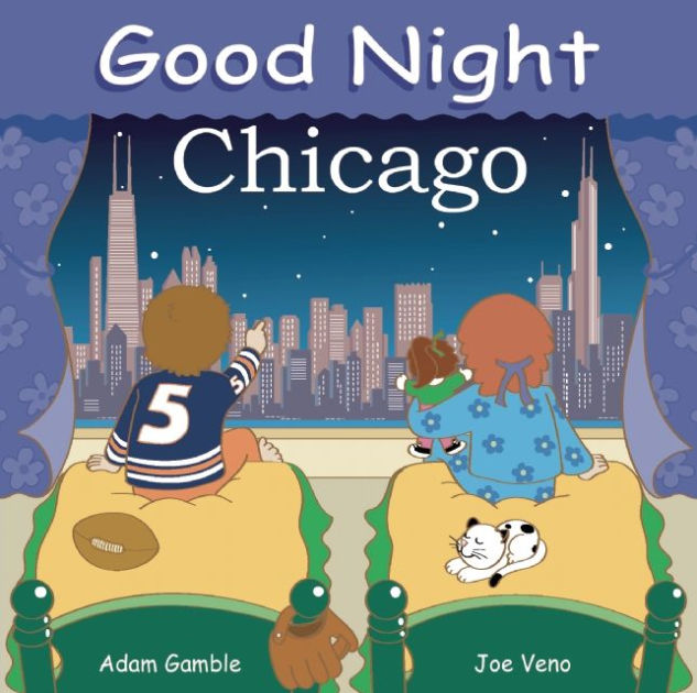 Good Night Chicago by Adam Gamble, Joe Veno, Board Book | Barnes & Noble®