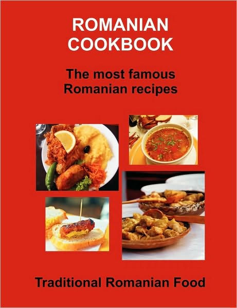Romanian Cookbook by Community Center Romanian, Paperback | Barnes & Noble®