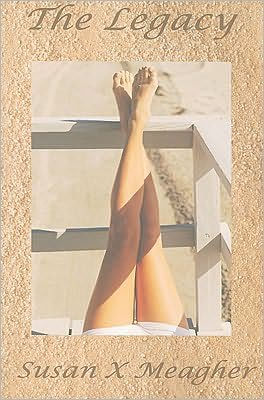 The Legacy by Susan X. Meagher, Paperback | Barnes & Noble®