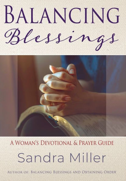 Balancing Blessings: A Woman's Devotional and Prayer Guide by Sandra ...