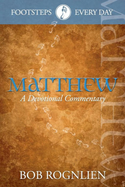 Matthew: A Devotional Commentary by Bob Rognlien, Paperback | Barnes ...