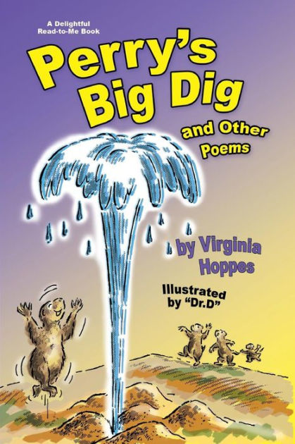 Perry's Big Dig and Other Poems by Hall Duncan Ph D, Virginia Hoppes ...