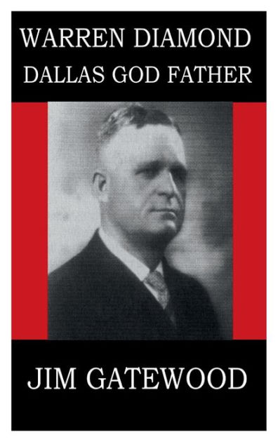 Warren Diamond, Dallas God Father by Jim Gatewood, Hardcover | Barnes ...