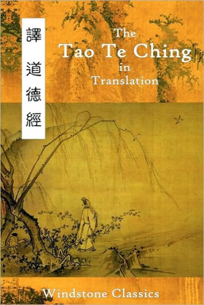 The Tao Te Ching in Translation: Five Translations with Chinese Text by ...