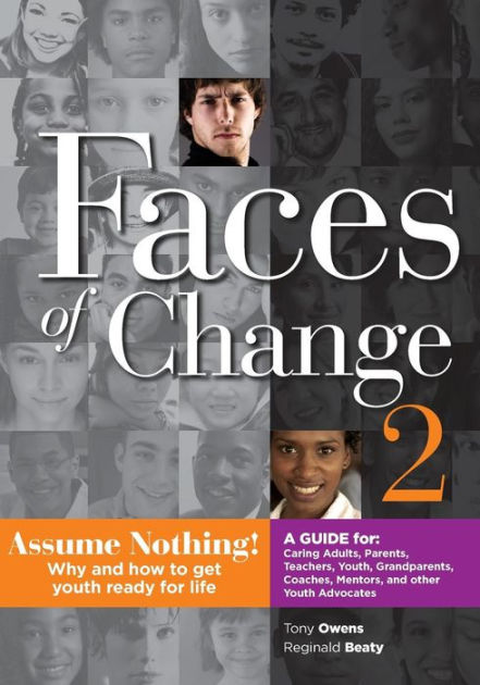Faces of Change 2: Assume Nothing! by Reginald B Beaty, Tony L Owens ...