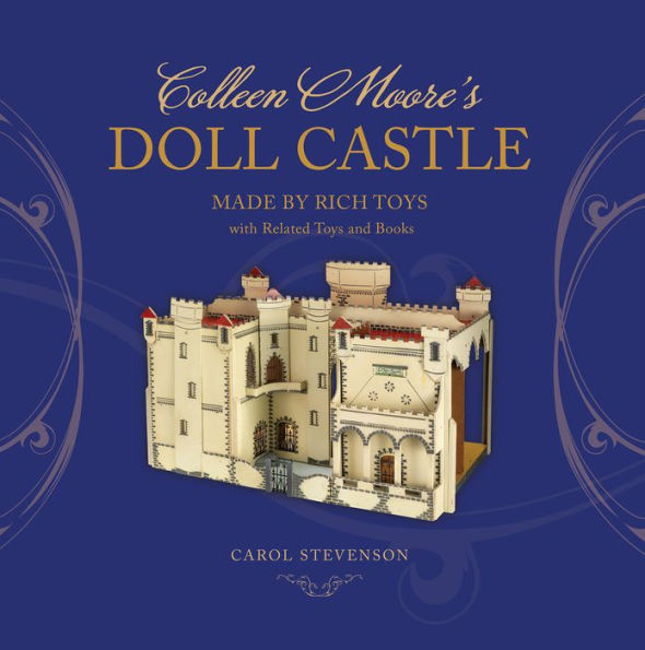 Colleen Moore's Doll Castle, Made By Rich Toys, with Related Toys and ...