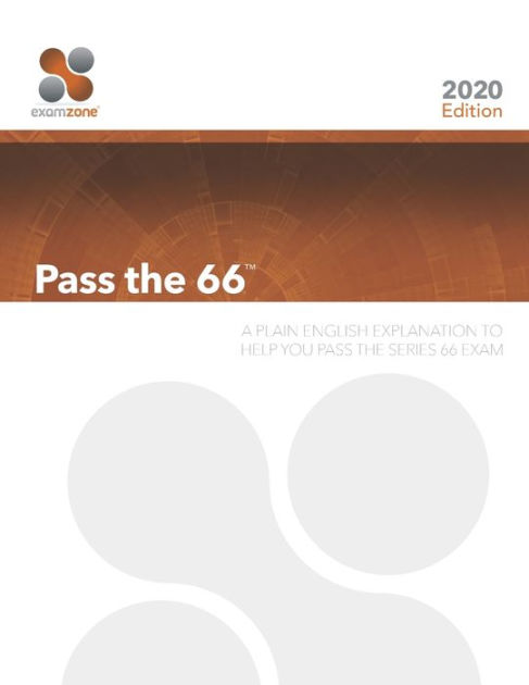 Pass The 66: A Plain English Explanation To Help You Pass The Series 66 ...