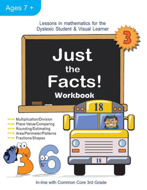 Just the Facts! Workbook: Lessons in Mathematics for the Dyslexic ...