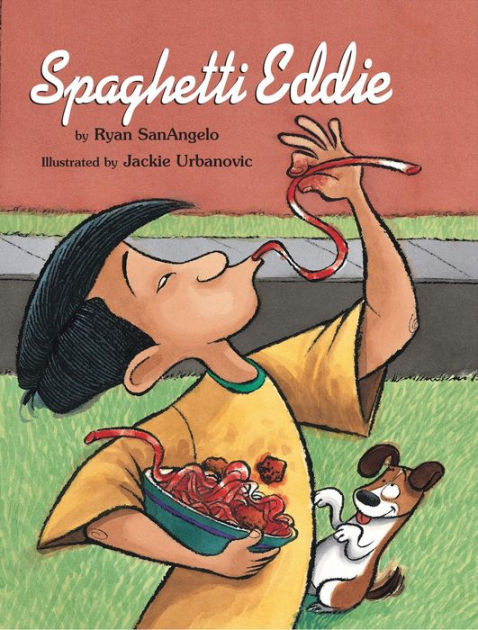 Spaghetti Eddie by Ryan SanAngelo, Jackie Urbanovic | eBook (NOOK Kids ...
