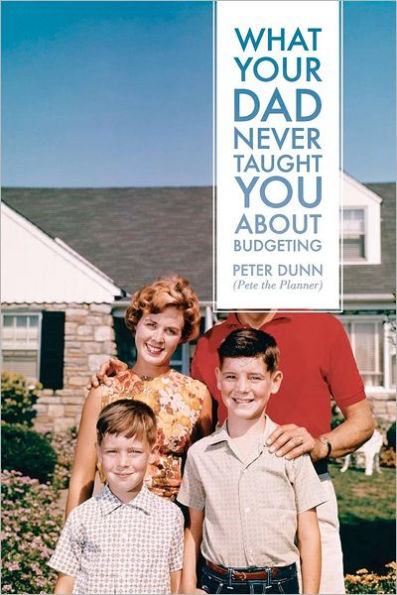 What Your Dad Never Taught You About Budgeting by Peter Dunn, Paperback ...