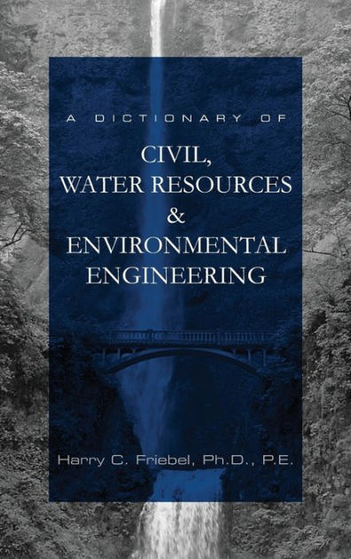 A Dictionary of Civil, Water Resources & Environmental Engineering by ...
