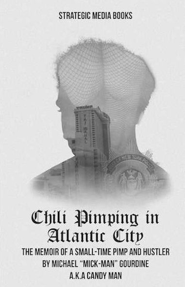 Chili Pimping: Memoir of A Small-Time Pimp by Michael Gourdine, Ron ...