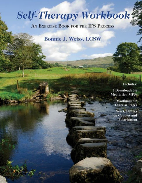 Self-Therapy Workbook: An Exercise Book For The IFS Process by Bonnie J ...