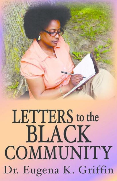 Letters to the Black Community by Eugena K Griffin | eBook | Barnes ...
