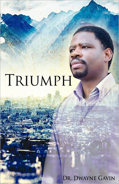 Triumph by Dwayne O Gavin, Dr Dwayne Gavin, Paperback | Barnes & Noble®