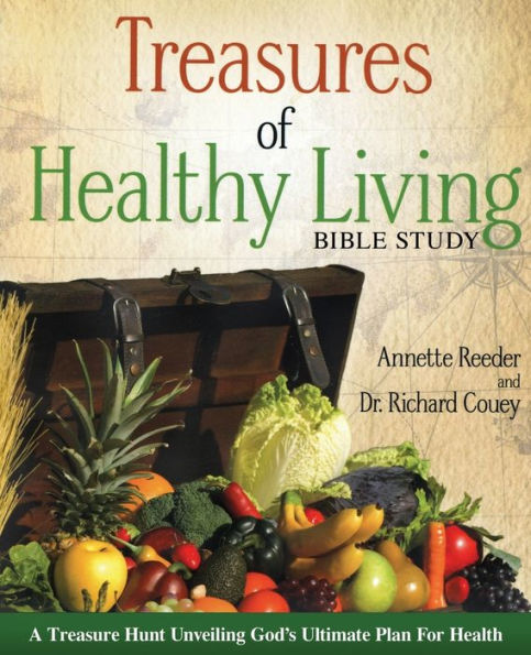 Treasures of Healthy Living Bible Study by Annette Reeder, Richard ...