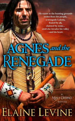 Agnes and the Renegade by Elaine Levine, Paperback | Barnes & Noble®