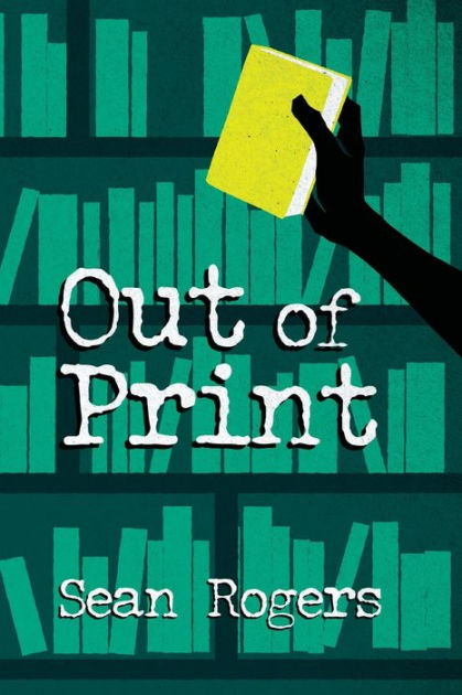 Out of Print by Sean Rogers, Paperback | Barnes & Noble®