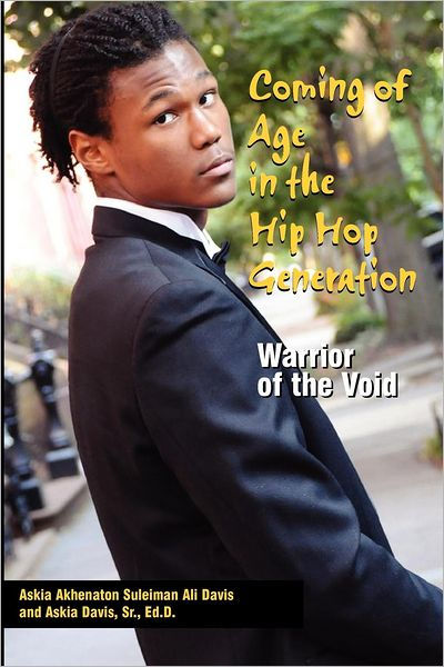 Coming of Age in the Hip Hop Generation: Warrior of the Void by Askia ...