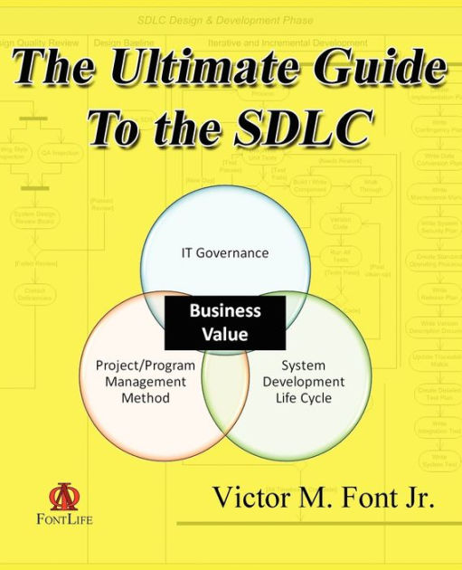 The Ultimate Guide to the SDLC by Victor M Font Jr, Paperback | Barnes ...