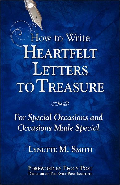 How to Write Heartfelt Letters to Treasure: For Special Occasions and ...