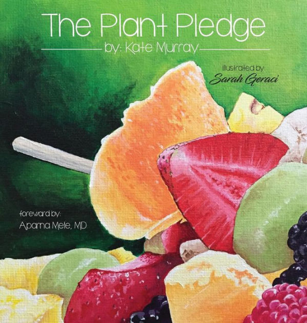 The Plant Pledge by Kate Murray, Sarah Geraci, Hardcover | Barnes & Noble®
