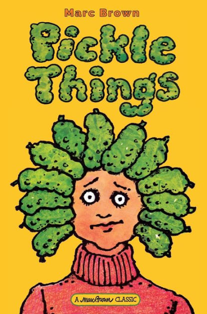 Pickle Things by Marc Brown | eBook (NOOK Kids Read to Me) | Barnes ...
