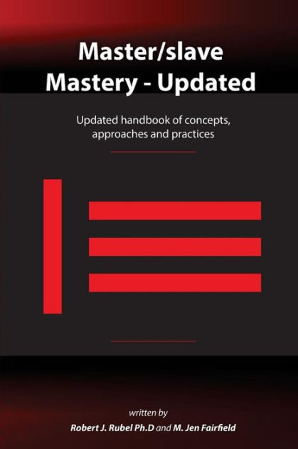 Master/slave Mastery: Updated handbook of concepts, approaches, and ...