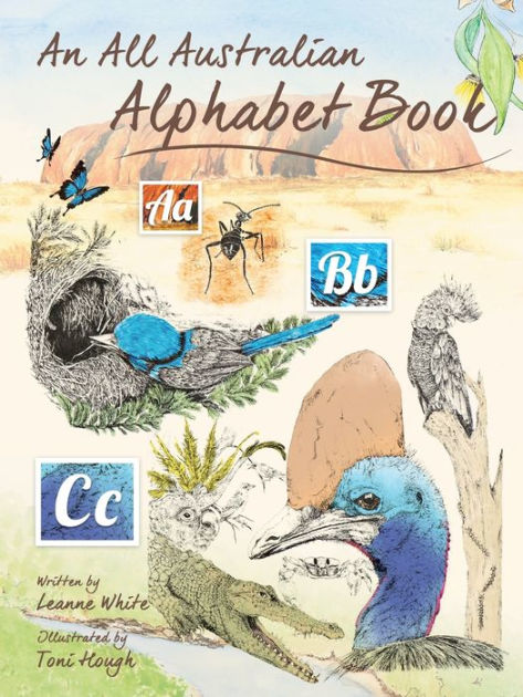 An All Australian Alphabet Book by Leanne White, Toni Hough, Paperback ...