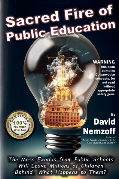 Sacred Fire of Public Education: The Mass Exodus from Public Schools Will Leave Millions of ...