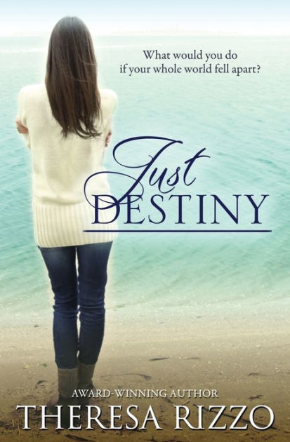 Just Destiny (Destiny, #2) by Theresa Rizzo | eBook | Barnes & Noble®