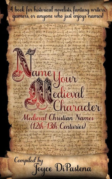 Name Your Medieval Character: Medieval Christian Names (12th-13th ...