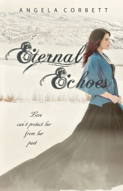 Eternal Echoes by Angela Corbett, Paperback | Barnes & Noble®