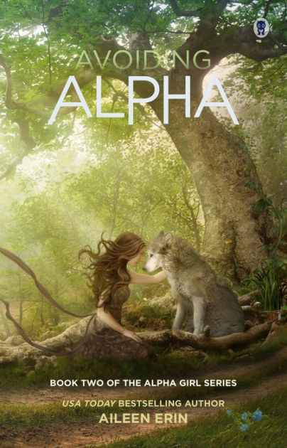 Avoiding Alpha (Alpha Girl Series #2) by Aileen Erin | eBook | Barnes ...
