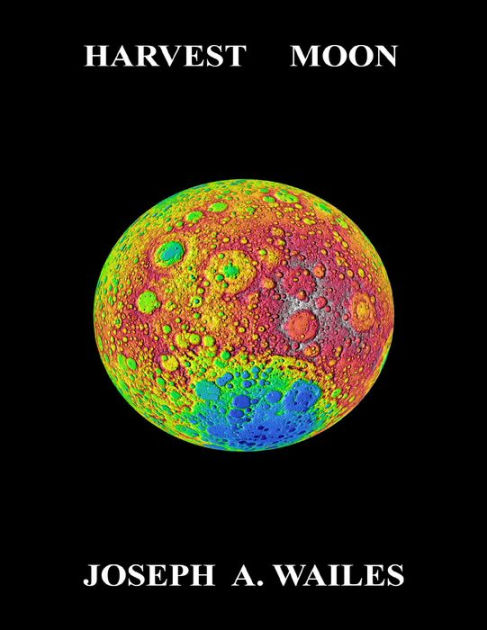 Harvest Moon by Joseph A. Wailes, Paperback | Barnes & Noble®