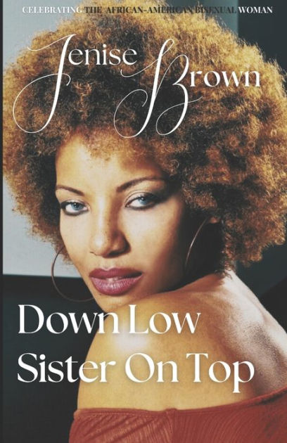 DownLow Sister OnTop: Celebrating The African American Bisexual Woman ...